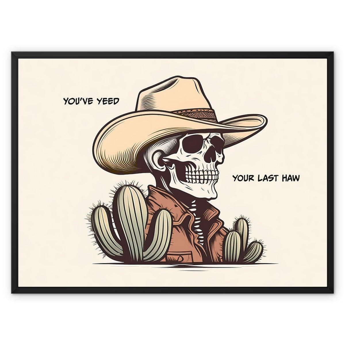 Yeed - You've Yeed Your Last Haw. Canvas Print by doingly | Art Prints